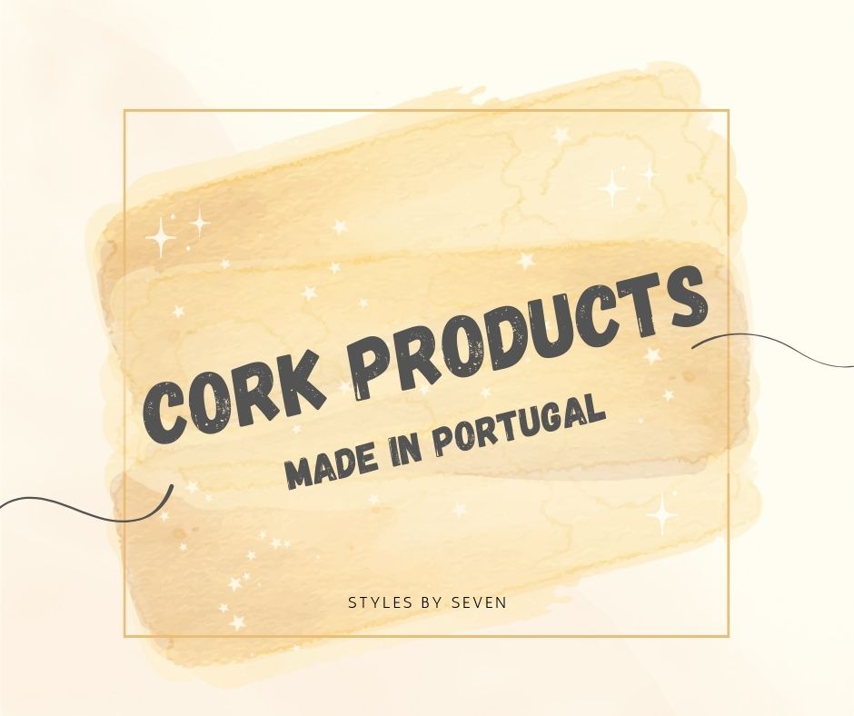 Cork Products - Made in Portugal – Styles by Seven Boutique